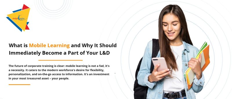 What is Mobile Learning & Why It Should Become a Part of L&D